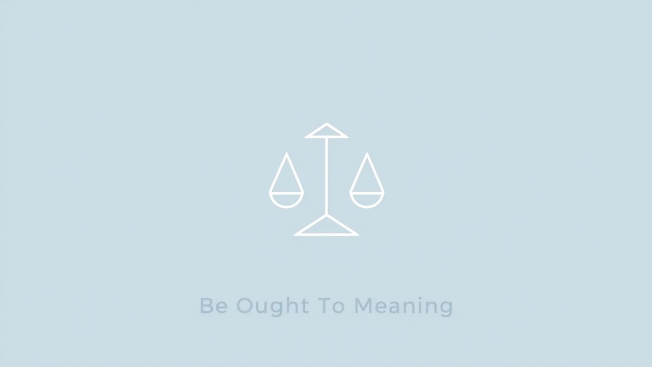 Be Ought To Meaning